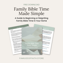 Family Bible Time Guide – Families of Faith